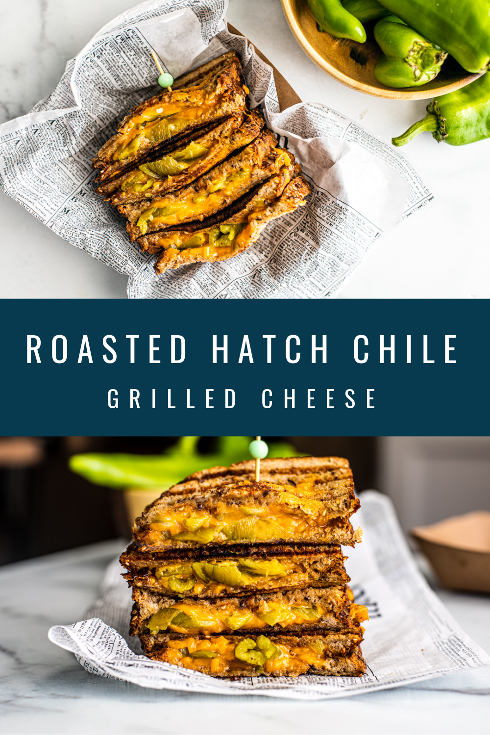 Roasted Hatch Chile Grilled Cheese - Killing Thyme