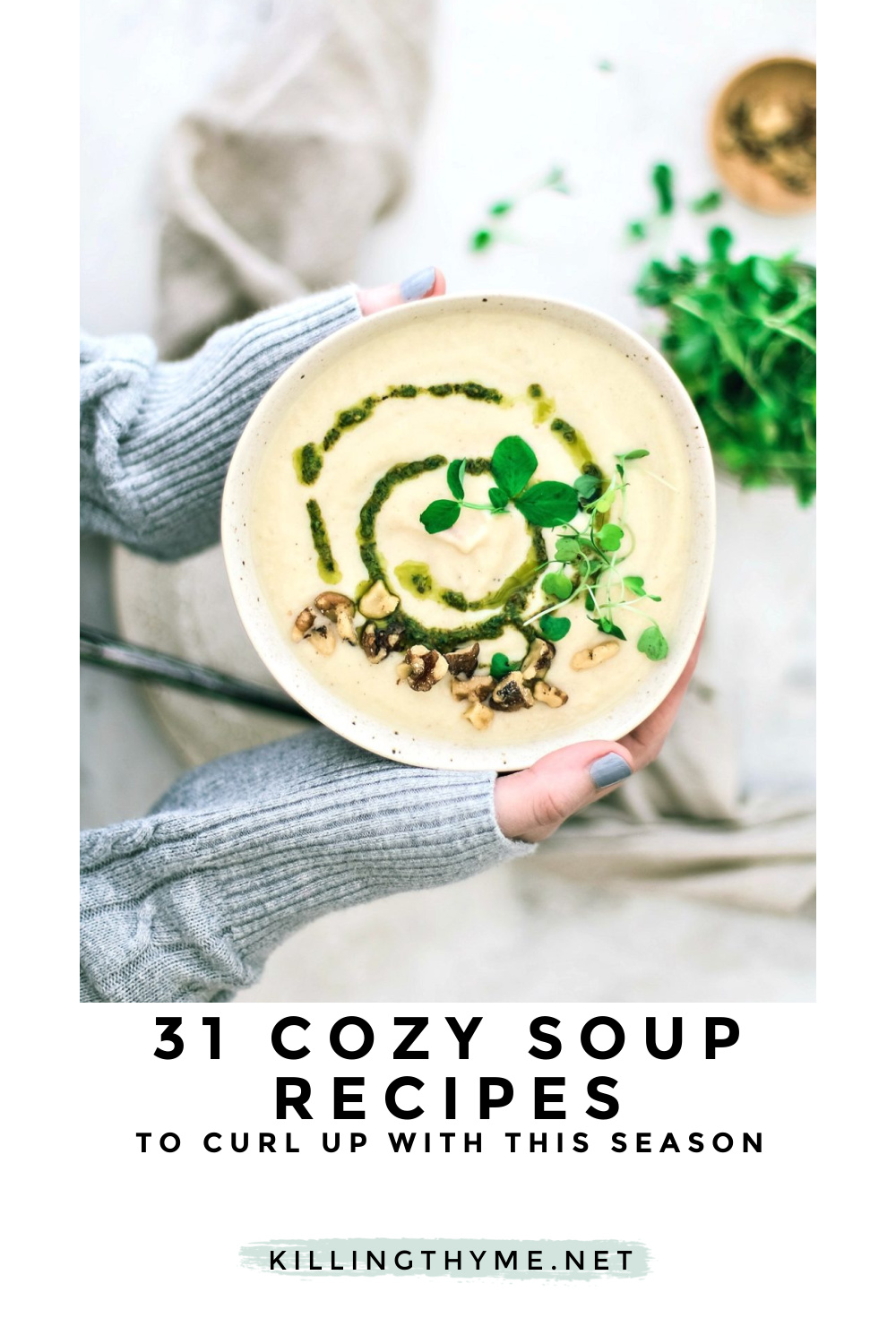 31 Cozy Soup Recipes to Welcome Soup Season - Killing Thyme