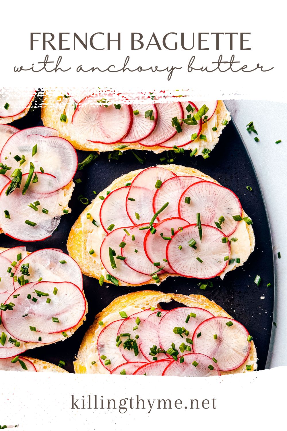 Radish & Anchovy Butter Baguette Recipe - Killing Thyme